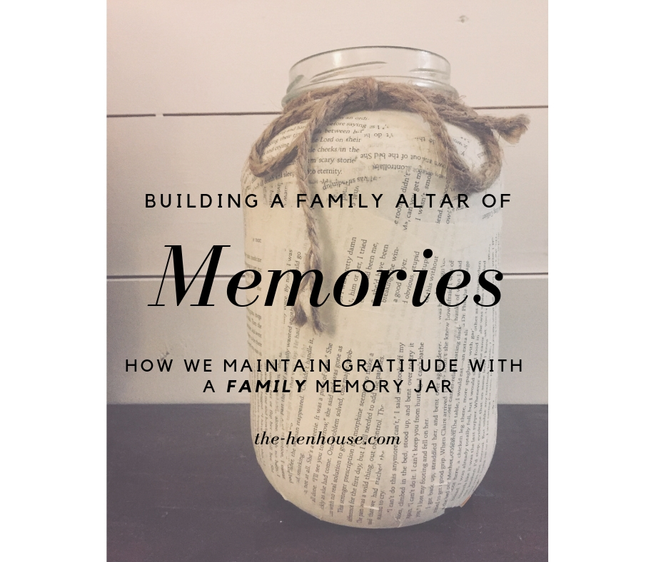 Building a Family Altar of Memories: How We Maintain Gratitude with a ...